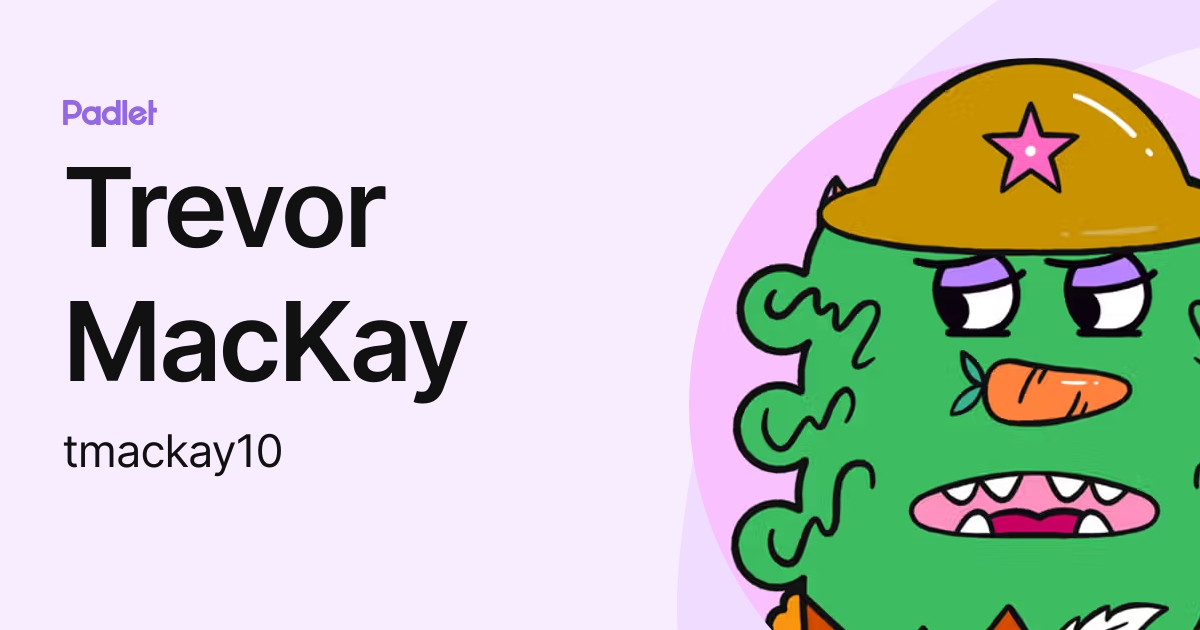 Trevor MacKay (tmackay10) profile | Padlet