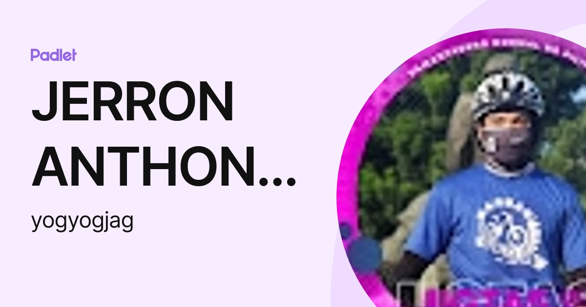 JERRON ANTHONY YOGYOG (yogyogjag) profile | Padlet