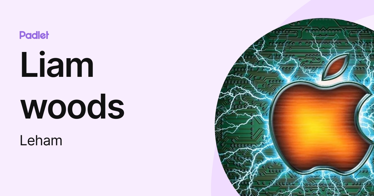 Liam woods (Leham) profile | Padlet