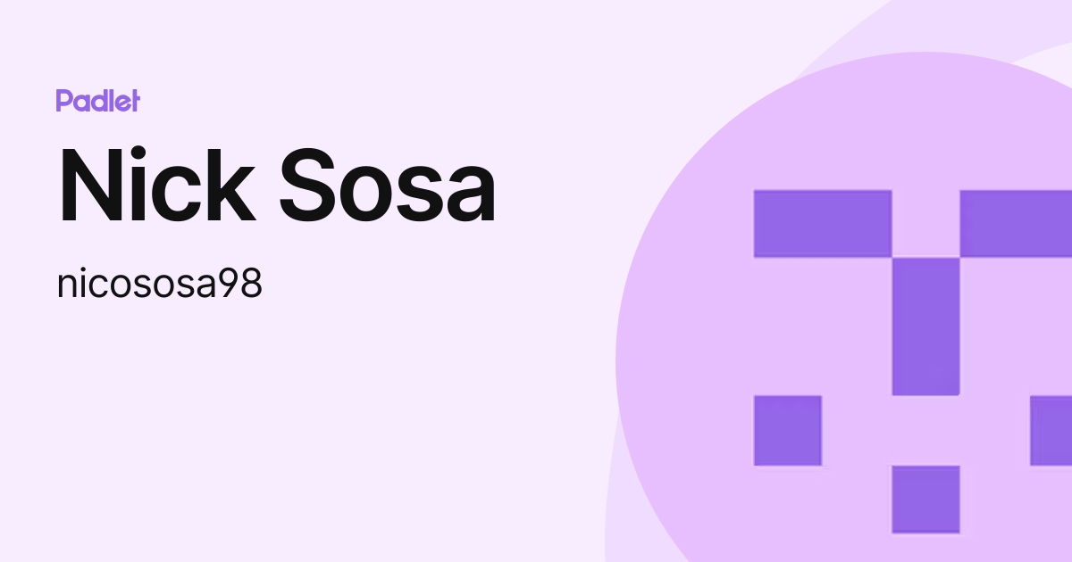 Nick Sosa (nicososa98) profile | Padlet