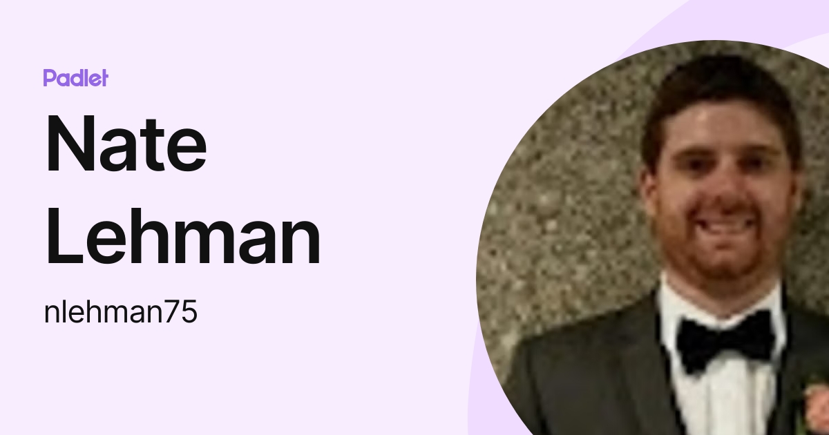 Nate Lehman (nlehman75) profile | Padlet