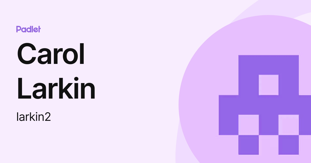 Carol Larkin (larkin2) profile | Padlet