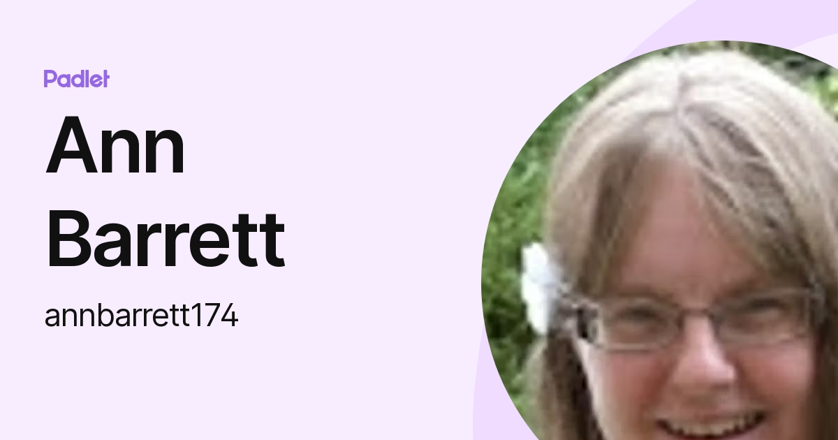 Ann Barrett (annbarrett174) profile | Padlet