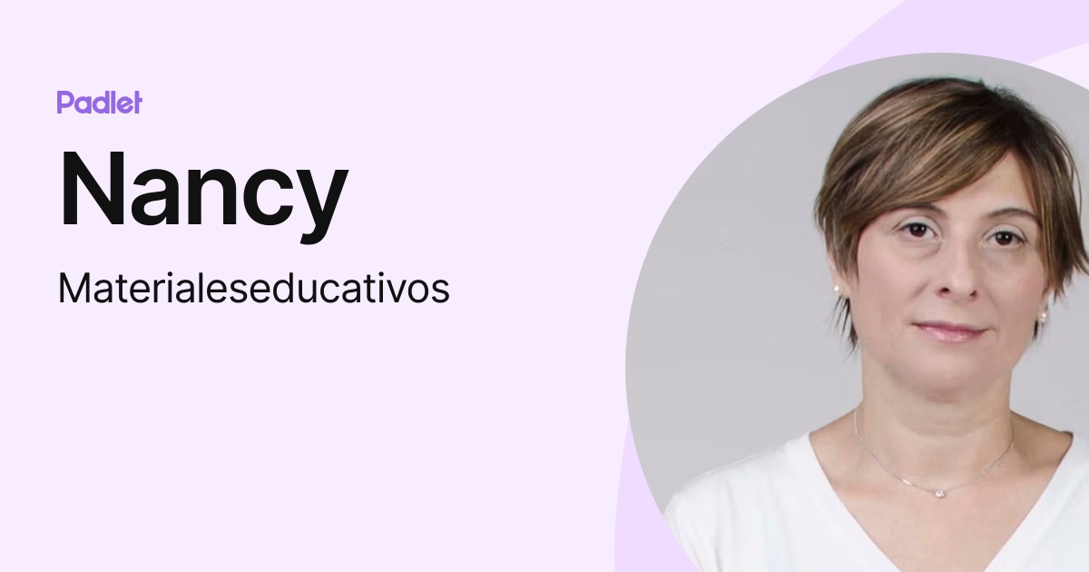 Nancy (Materialeseducativos) profile | Padlet