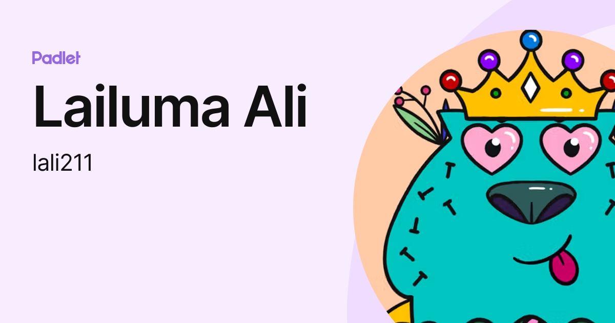 Lailuma Ali (lali211) profile | Padlet