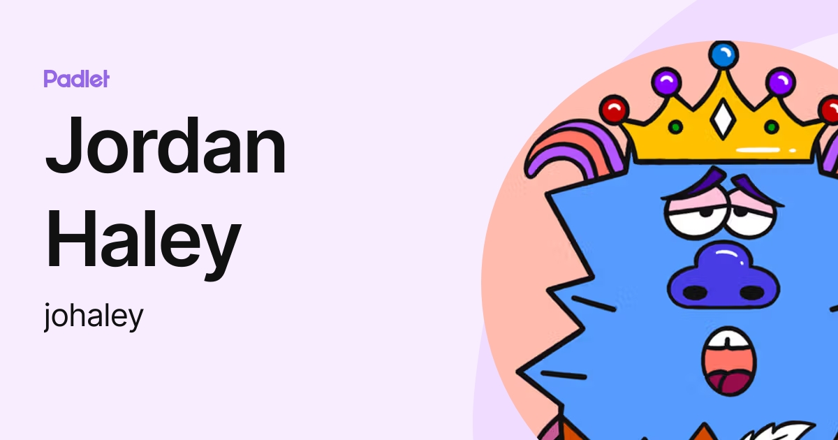 Jordan Haley (johaley) profile | Padlet