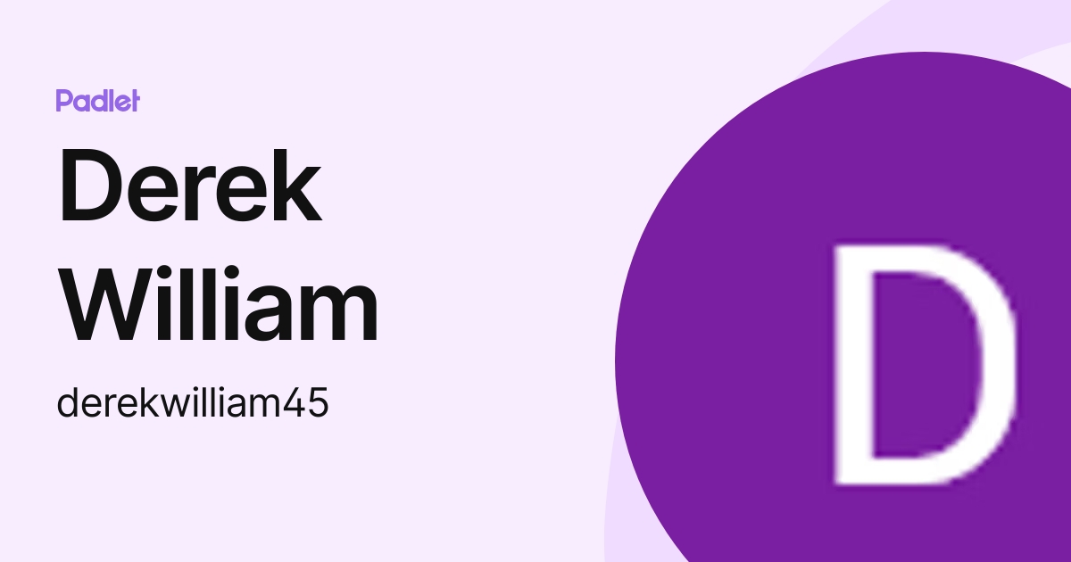 Derek William Derekwilliam45 Profile Padlet