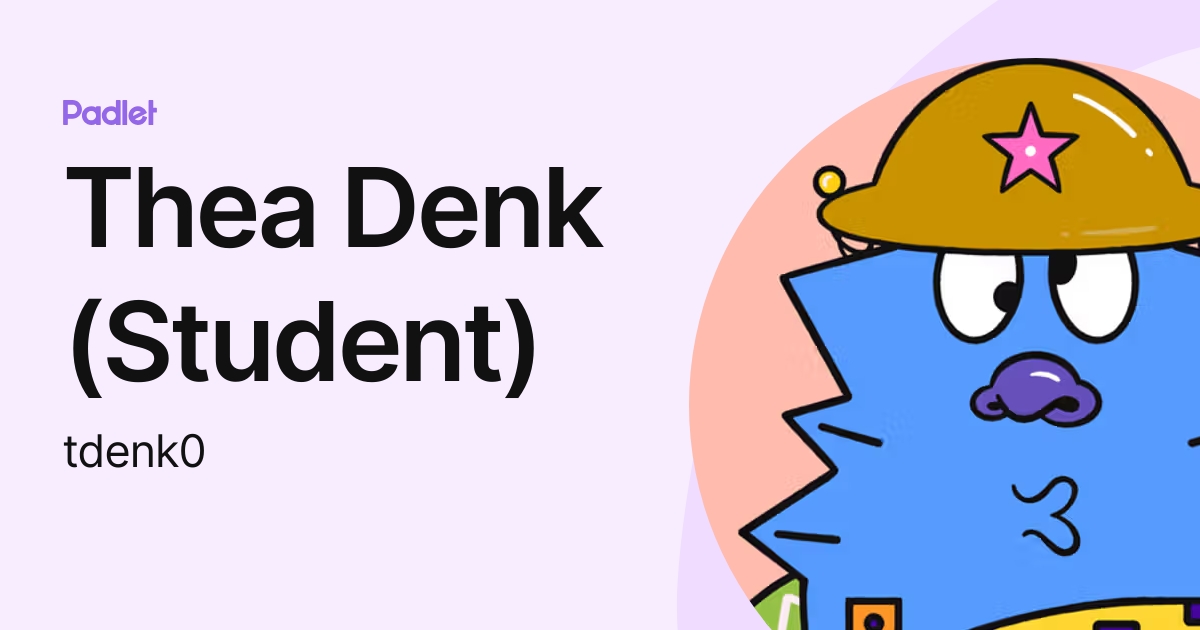 Thea Denk (Student) (tdenk0) profile | Padlet