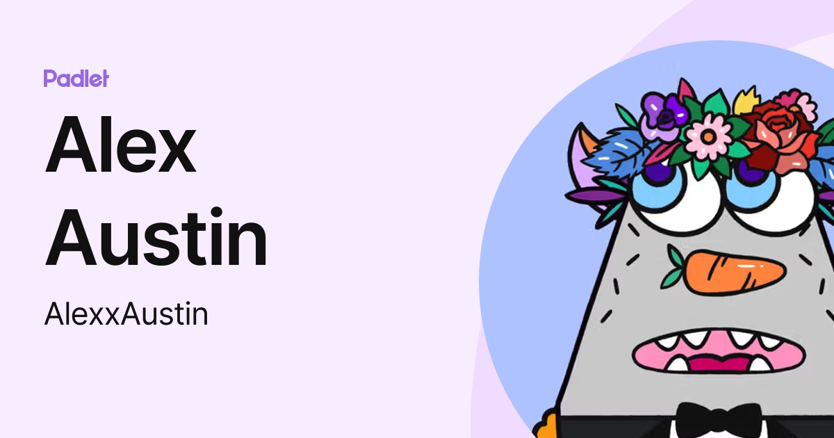 Alex Austin (AlexxAustin) profile | Padlet