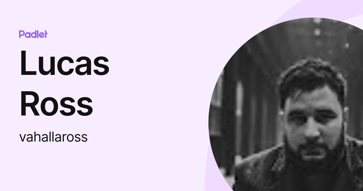 Lucas Ross (vahallaross) profile | Padlet