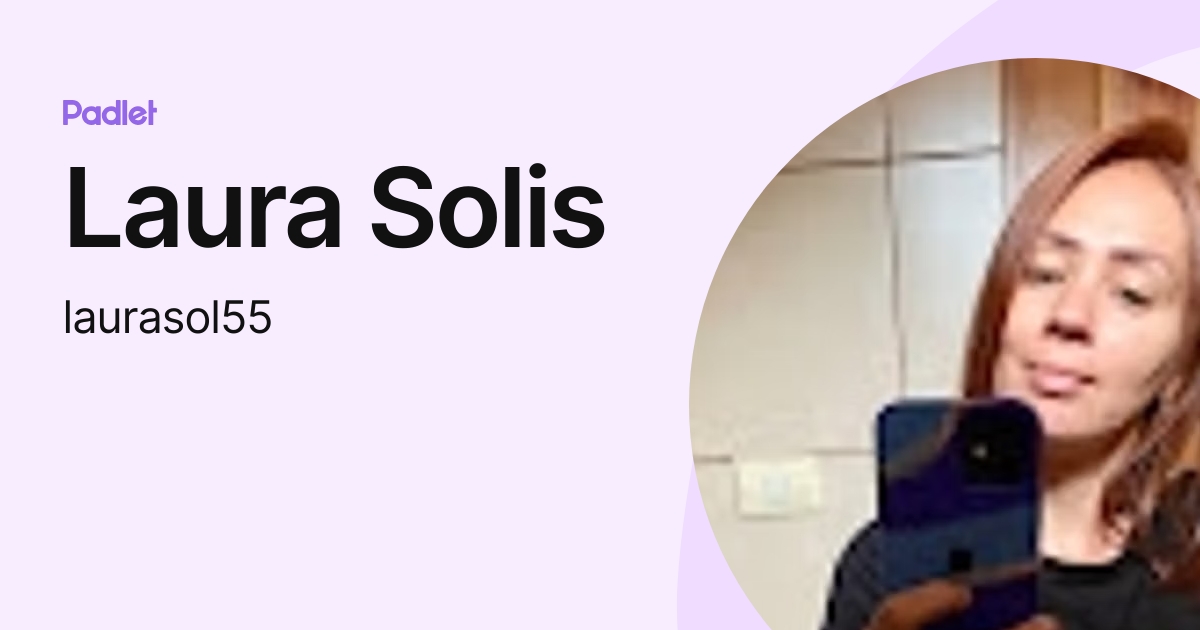 Laura Solis (laurasol55) profile | Padlet