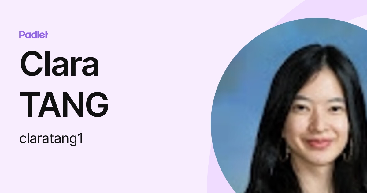 Clara TANG (claratang1) profile | Padlet
