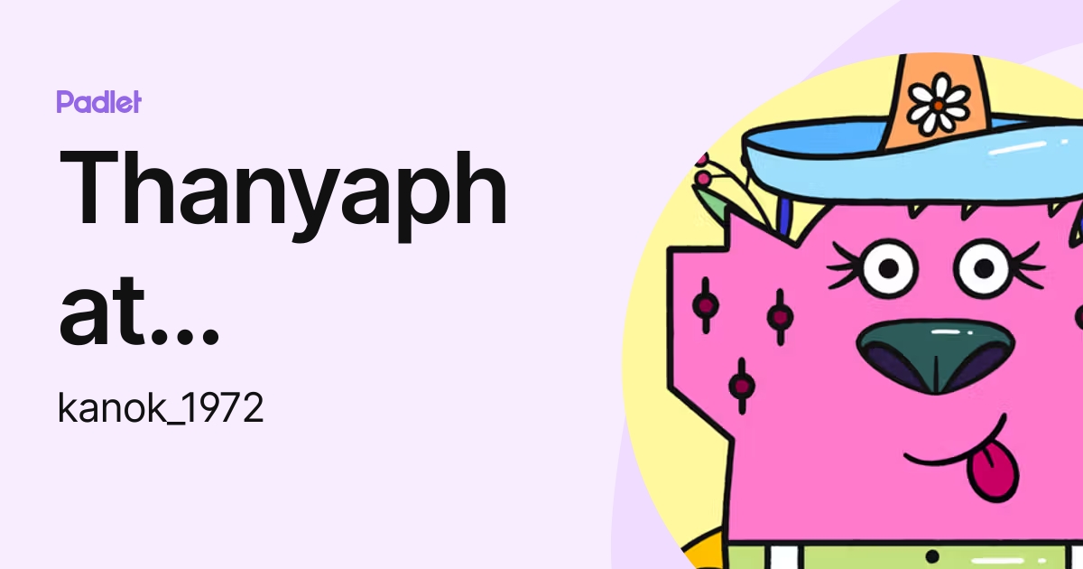 Thanyaphat KanokwanLue Ajkung (kanok_1972) profile | Padlet