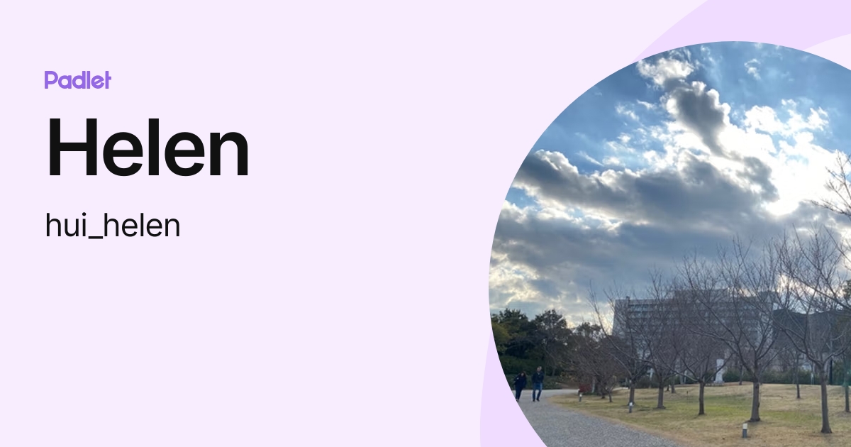 Helen (hui_helen) profile | Padlet