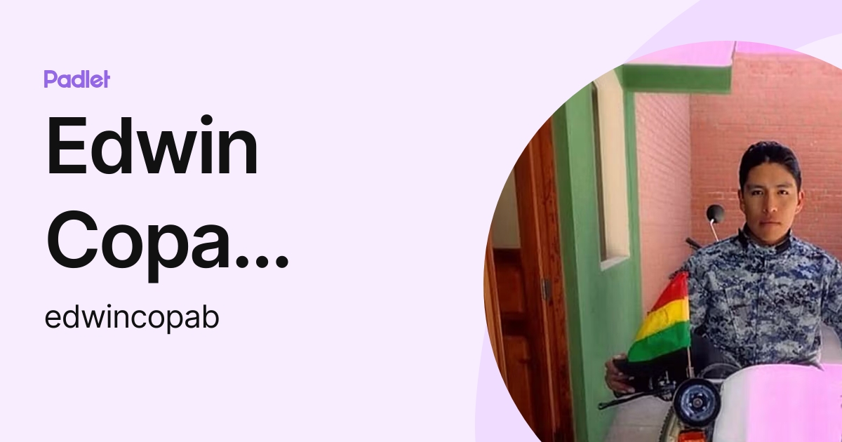 Edwin Copa Bustos (edwincopab) profile | Padlet