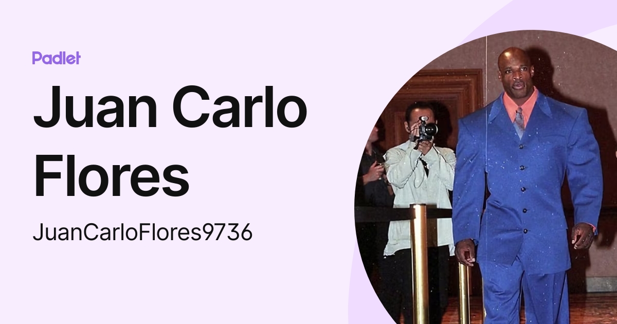 Juan Carlo Flores (JuanCarloFlores9736) profile | Padlet