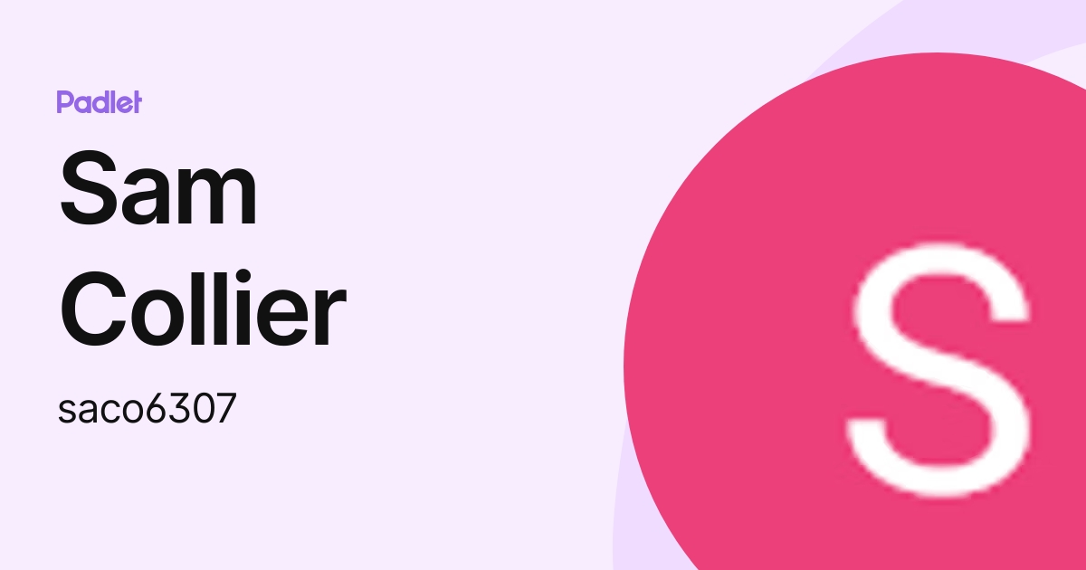 Sam Collier (saco6307) profile | Padlet