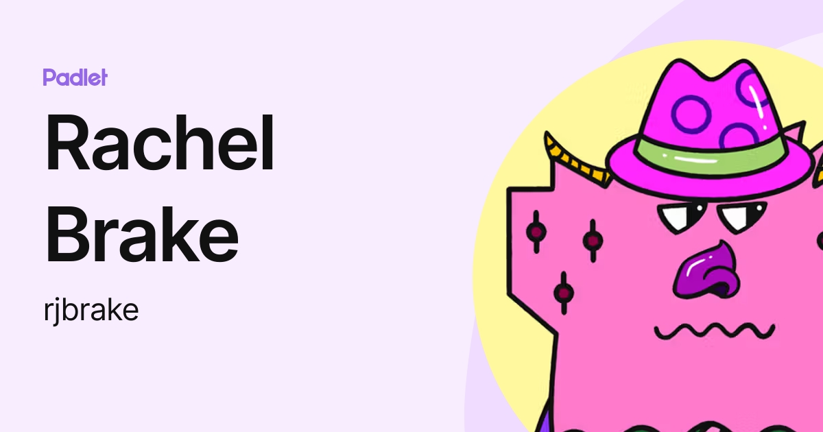 Rachel Brake (rjbrake) profile | Padlet