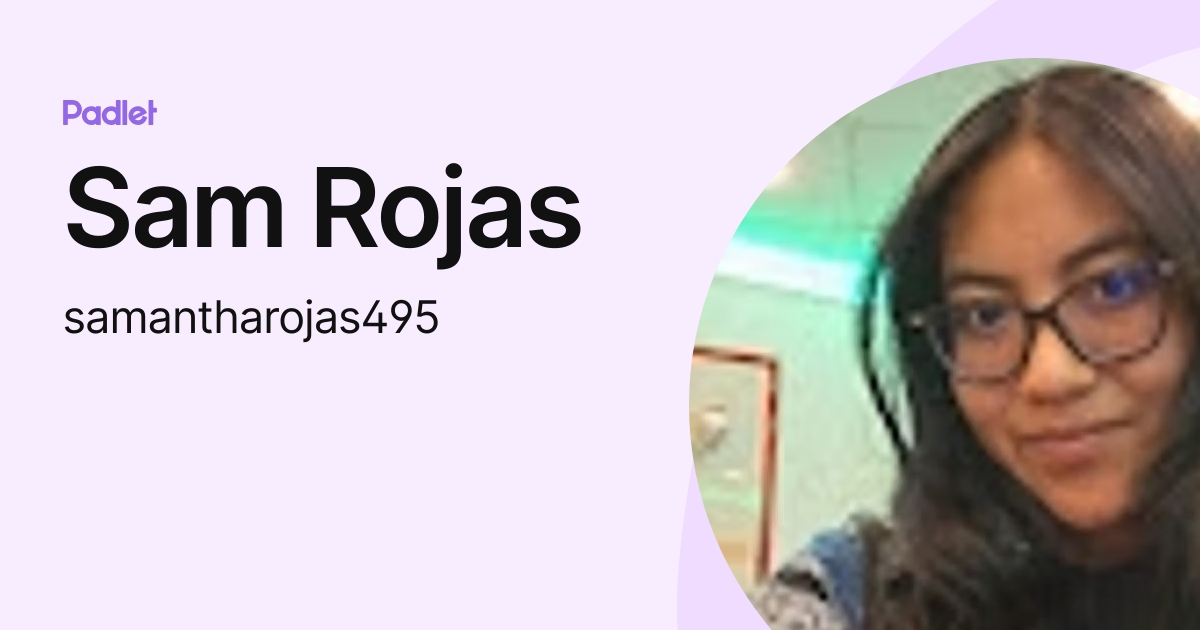 Sam Rojas (samantharojas495) profile | Padlet