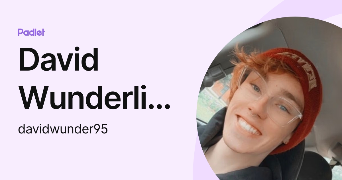 David Wunderlich (davidwunder95) profile | Padlet