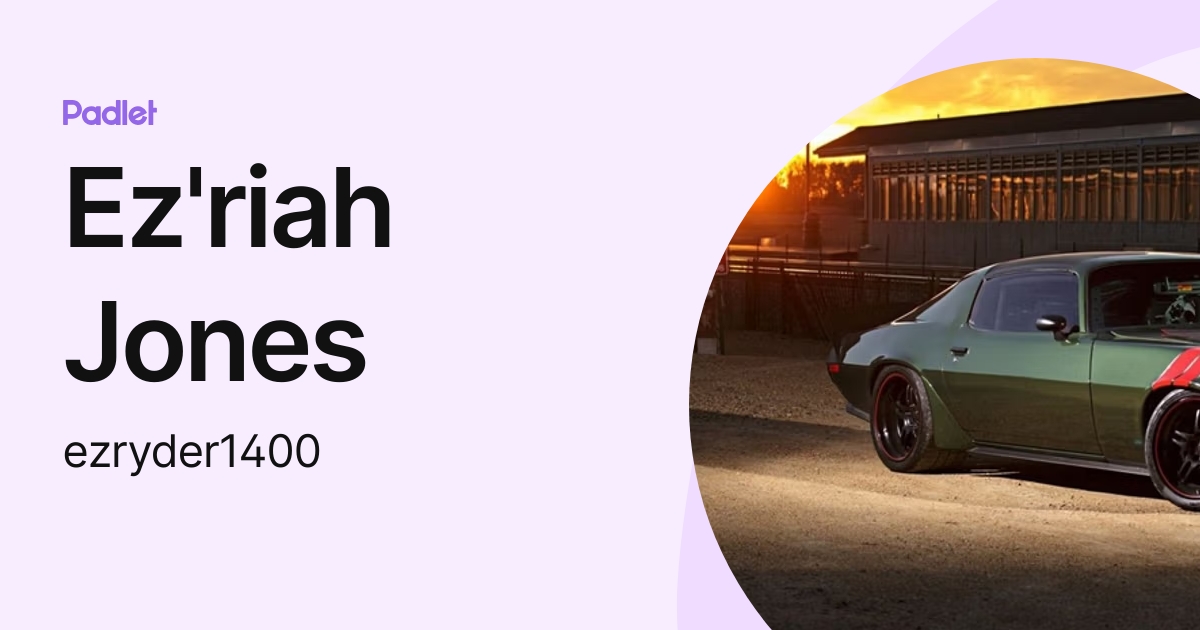 Ez'riah Jones (ezryder1400) profile | Padlet