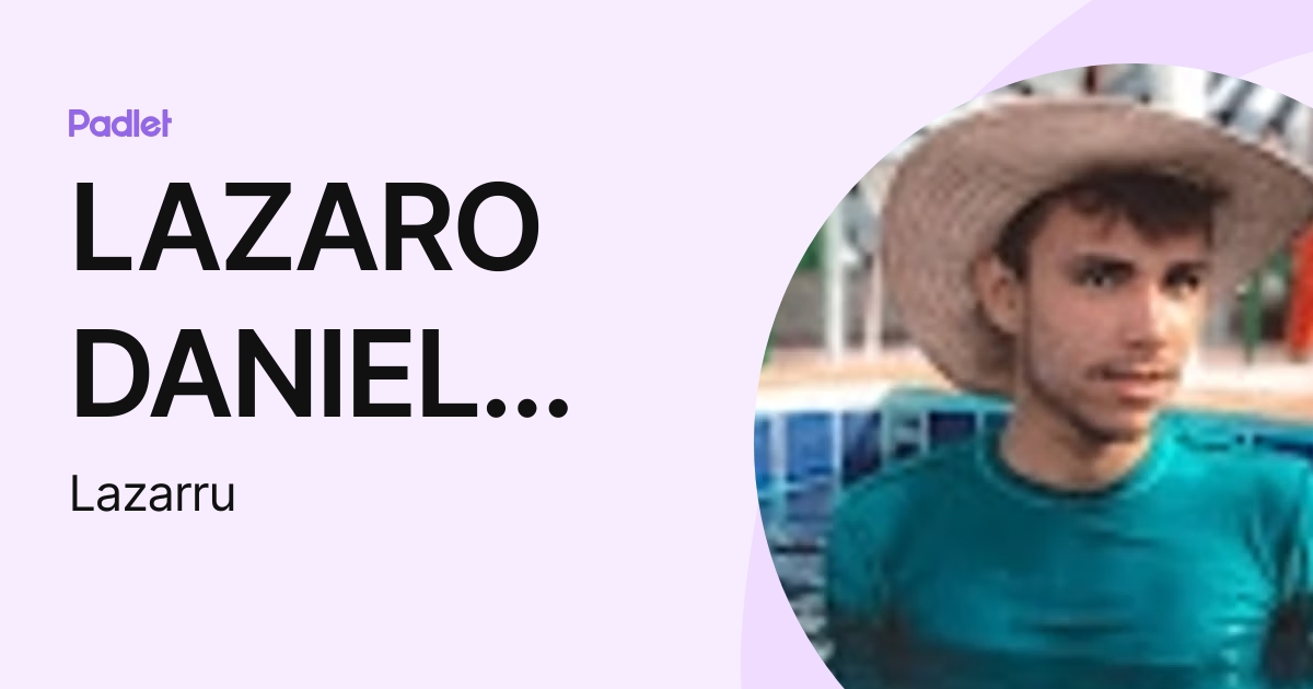 LAZARO DANIEL COSTA (Lazarru) profile | Padlet