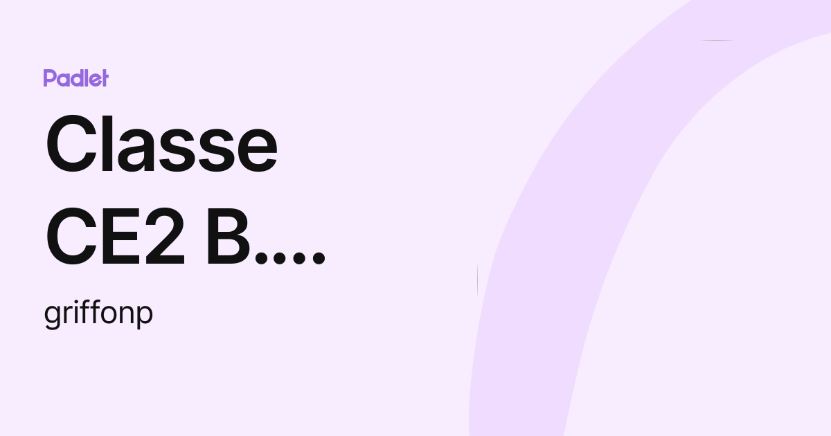 Classe CE2 B. école de Guichainville (griffonp) profile | Padlet
