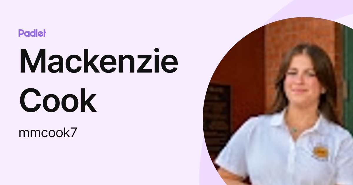Mackenzie Cook (mmcook7) profile | Padlet