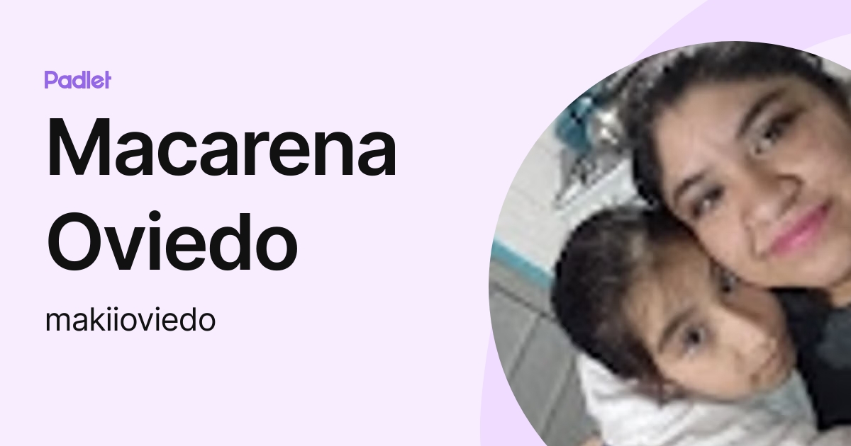 Macarena Oviedo (makiioviedo) profile | Padlet