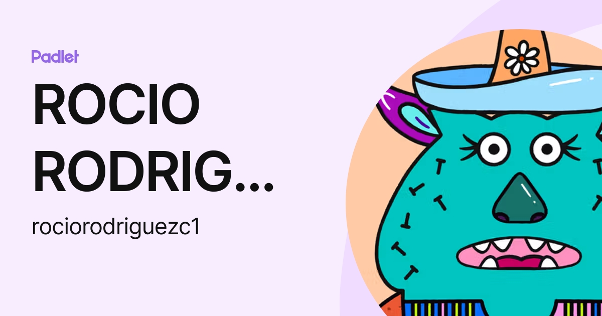 ROCIO RODRIGUEZ COLIS (rociorodriguezc1) profile | Padlet