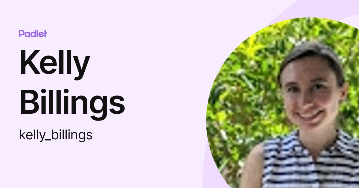Kelly Billings (kelly_billings) profile | Padlet