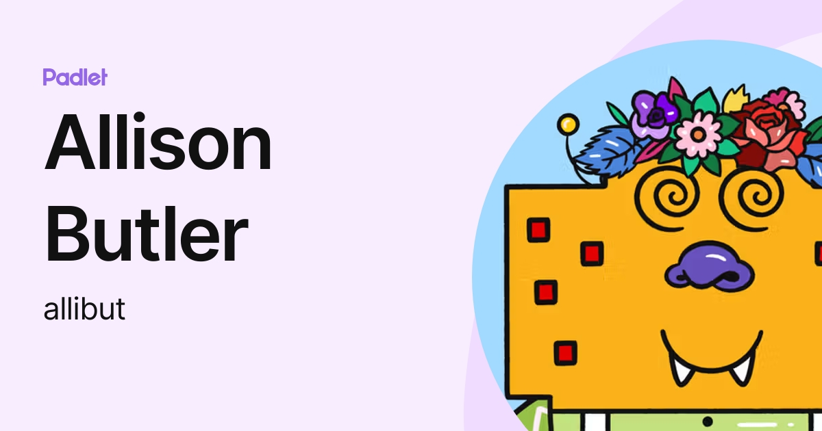 Allison Butler (allibut) profile | Padlet