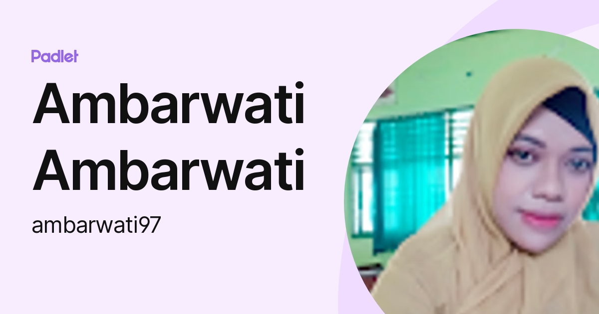 Ambarwati Ambarwati (ambarwati97) profile | Padlet