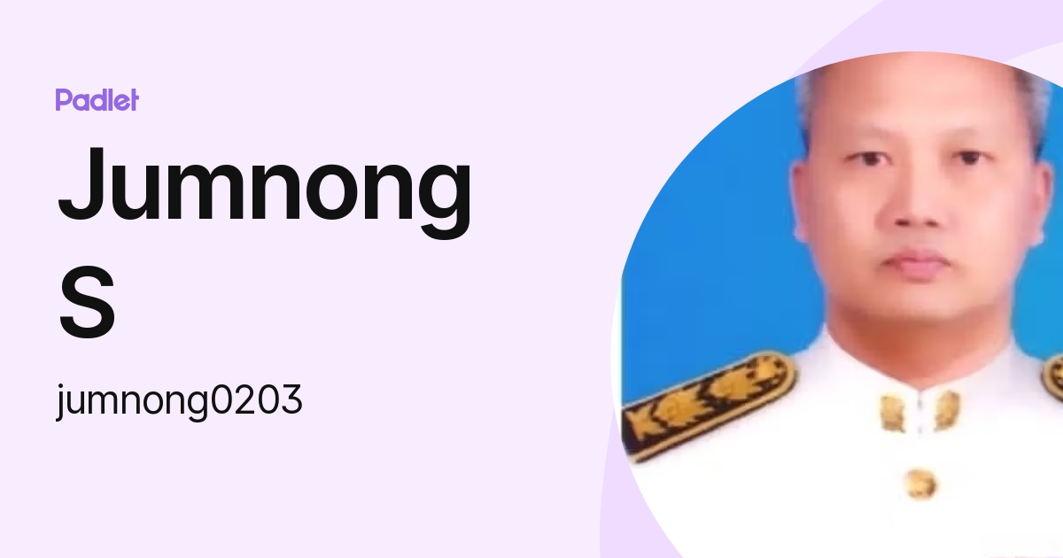 Jumnong S (jumnong0203) profile | Padlet