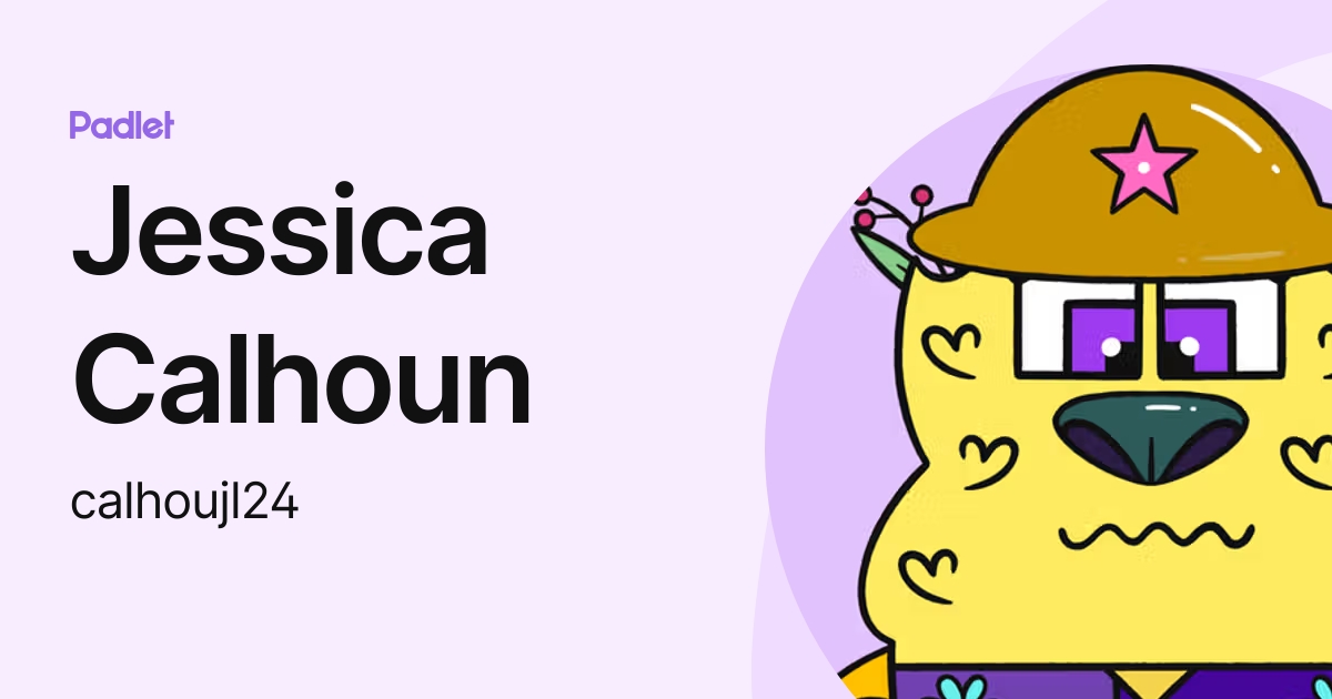 Jessica Calhoun (calhoujl24) profile | Padlet