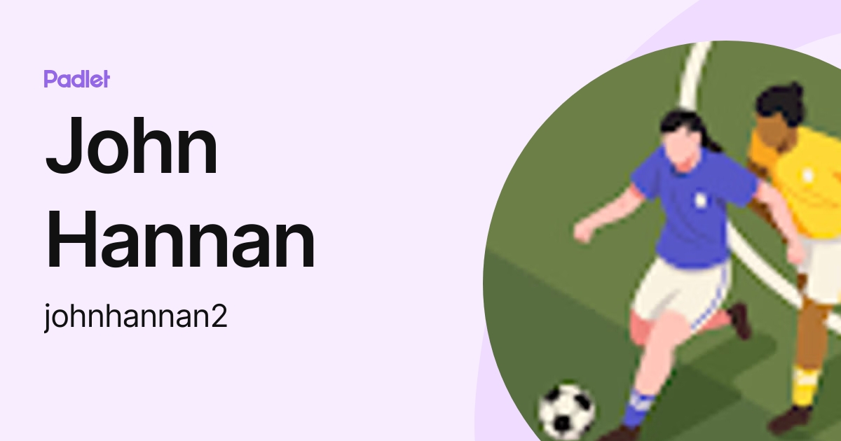 John Hannan (johnhannan2) profile | Padlet