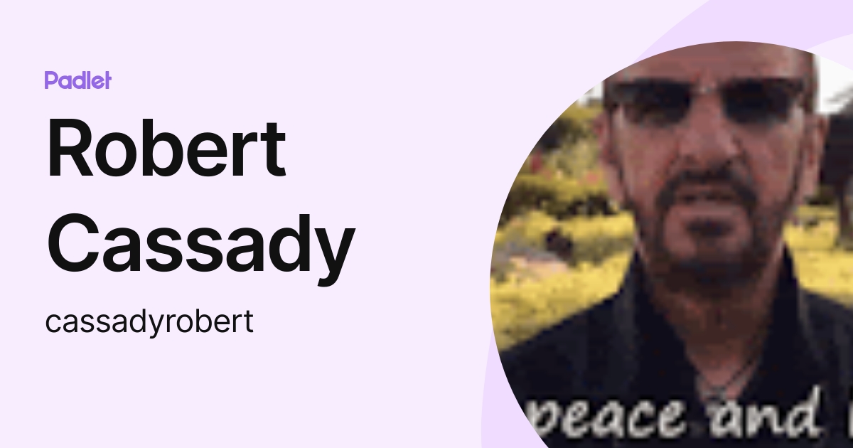 Robert Cassady (cassadyrobert) profile | Padlet
