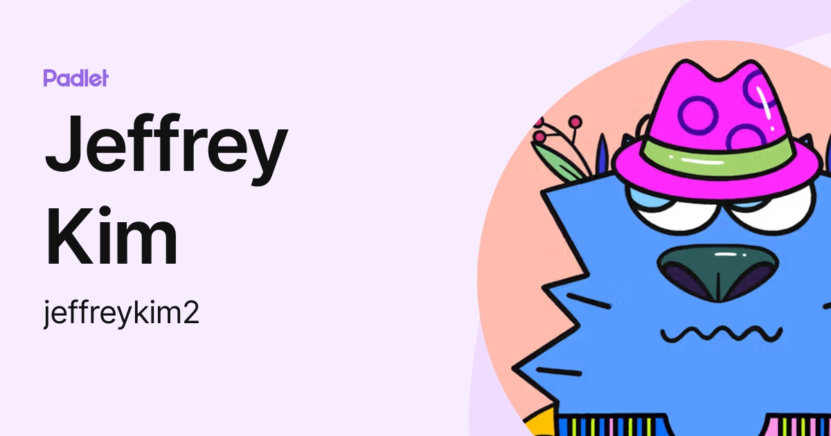 Jeffrey Kim (jeffreykim2) profile | Padlet