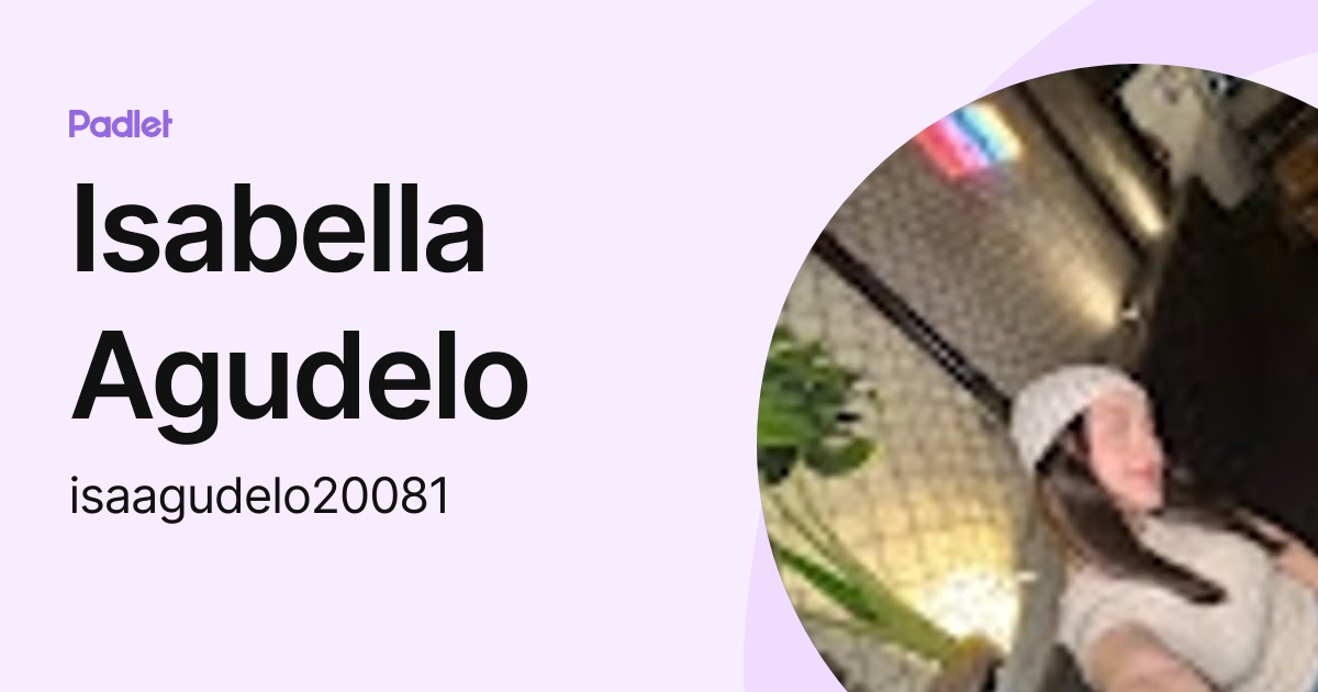 Isabella Agudelo (isaagudelo20081) profile | Padlet
