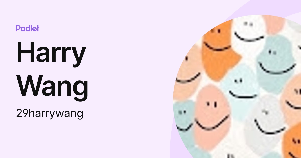 Harry Wang (29harrywang) profile | Padlet
