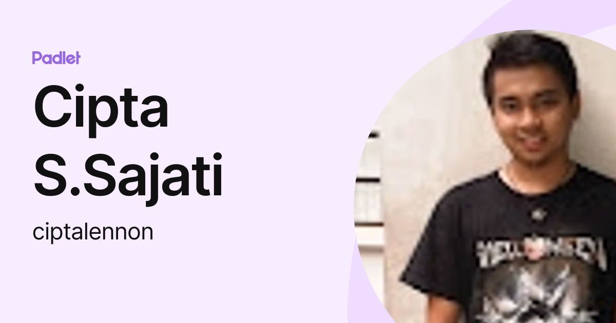Cipta S.Sajati (ciptalennon) profile | Padlet