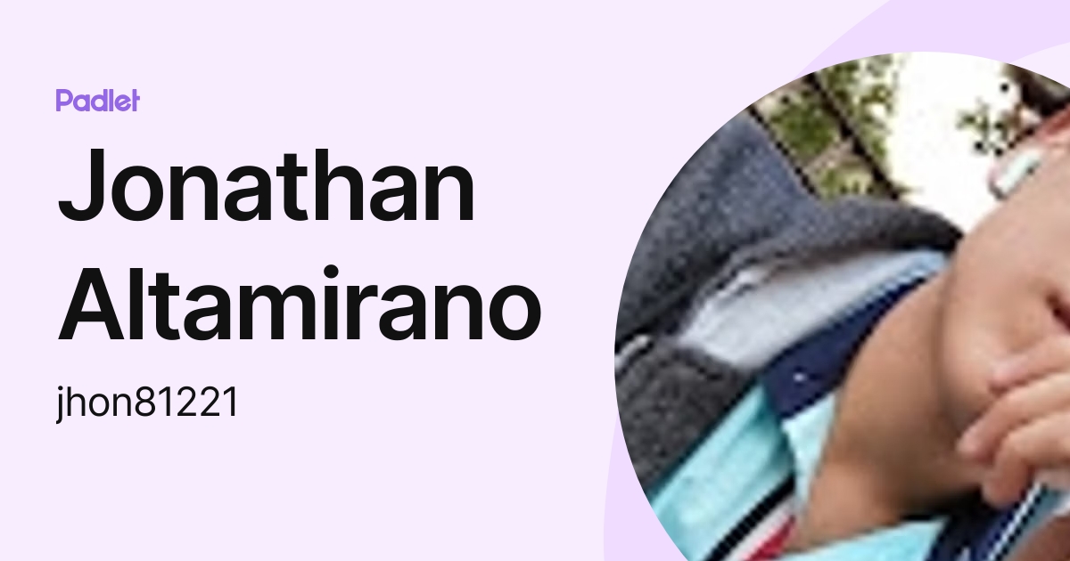 Jonathan Altamirano (jhon81221) profile | Padlet