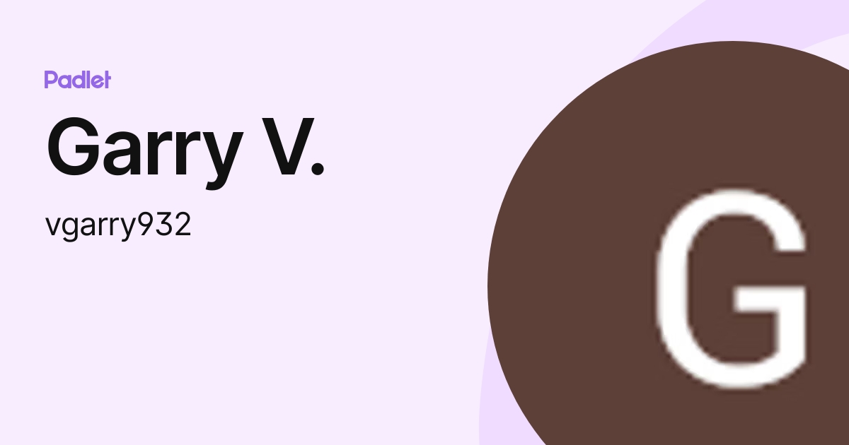 Garry V. (vgarry932) profile | Padlet