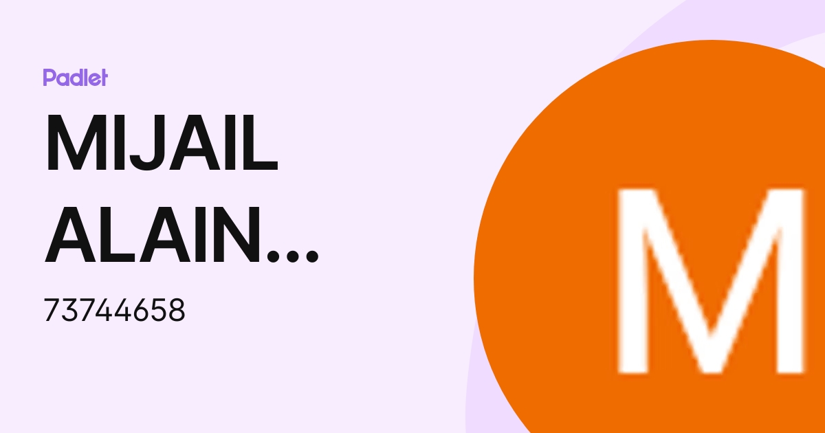 MIJAIL ALAIN RAMOS HUAHUASONCCO (73744658) profile | Padlet