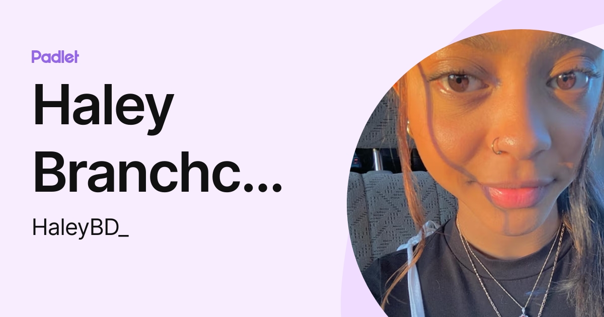 Haley Branchcomb Demby (HaleyBD_) profile | Padlet