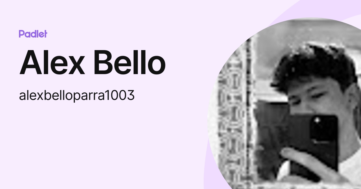 Alex Bello (alexbelloparra1003) profile | Padlet