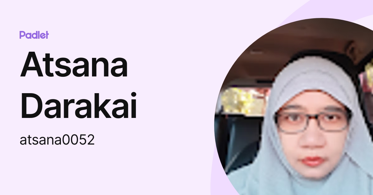 Atsana Darakai (atsana0052) profile | Padlet