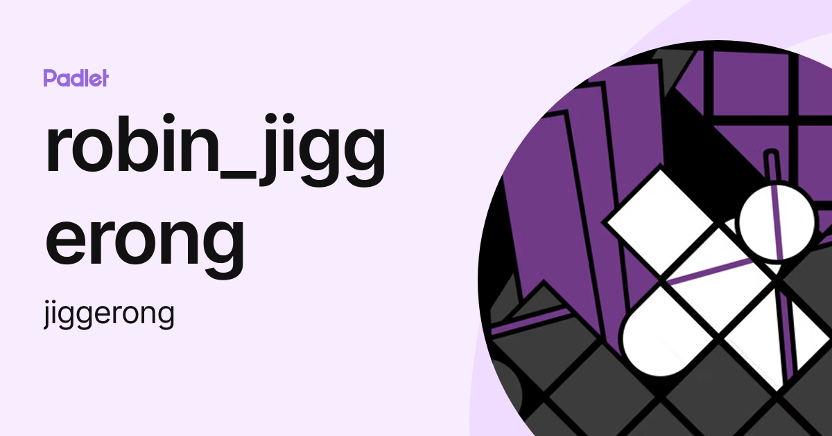 robin_jiggerong (jiggerong) profile | Padlet