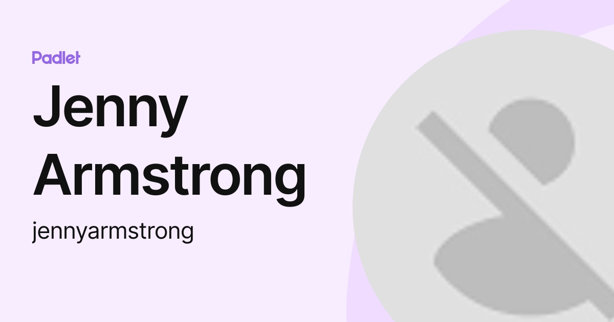 Jenny Armstrong (jennyarmstrong) profile | Padlet