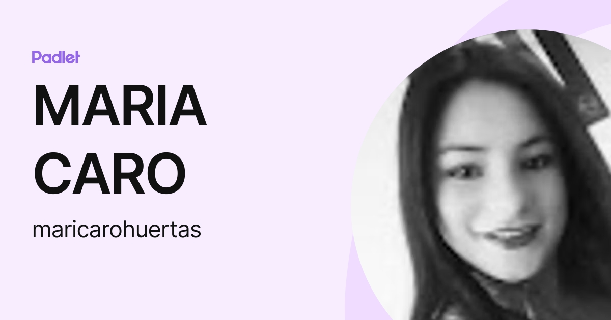 MARIA CARO (maricarohuertas) profile | Padlet